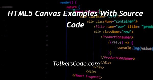 HTML5 Canvas Examples With Source Code